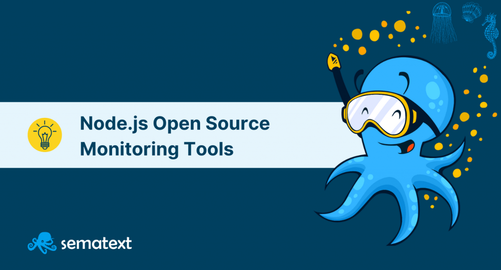 6 Best Node.js Open Source Monitoring Tools - Sematext