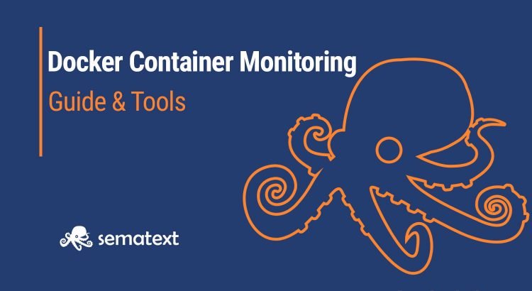 12 Best Docker Container Monitoring Tools 2022 Comparison Sematext