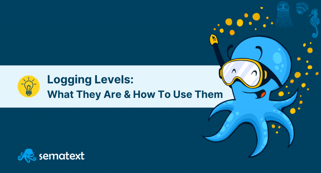 Logging Levels: What They Are & How to Choose Them - Sematext Logging Levels: What They Are & How to Choose Them - Sematext