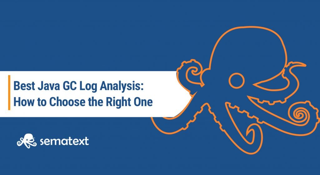Best Java GC Log Analyzers: Top Analysis Tools You Need to Know in 2021 ...